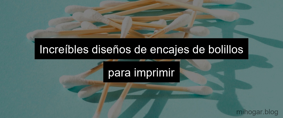 500 Plantillas de Bolillos: La mejor opción para imprimir - Mi Hogar